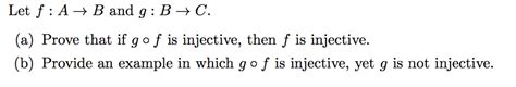solved let f a → b and g b → c a prove that if g o f