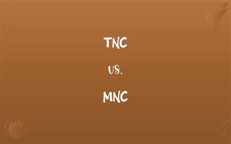TNC Vs MNC Know The Difference
