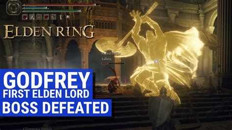 Elden Ring Godfrey First Elden Lord Boss Defeated Gameplay Youtube