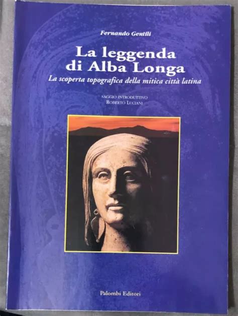 La Leggenda Di Alba Longa La Scoperta Topografica Della Mitica Città