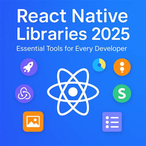 React Native Libraries You Should Know In 2025 Teachmeidea