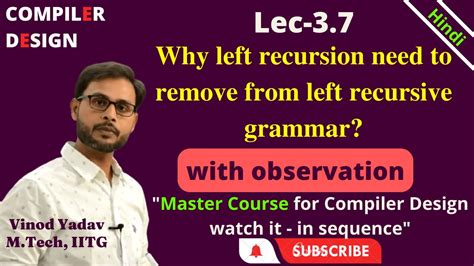 L3 7 Why Left Recursion Need To Remove From Left Recursive Grammar In