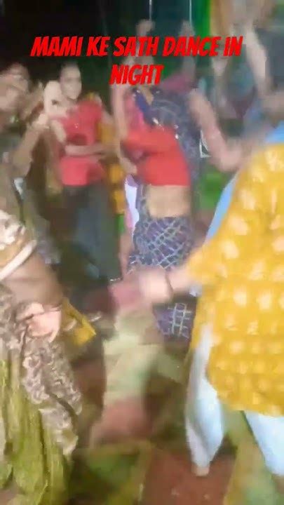 Mami Ke Sath Dance Kiya Reel Short Youtubeshorts Trending Youtube