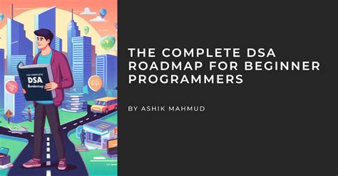 The Complete Dsa Roadmap For Beginner Programmers By B M Mahmud Medium