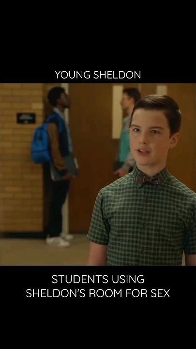 Students Using Sheldons Room For Sex Sheldoncooper Sheldon Youngsheldon Youtube