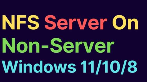 Setup Nfs Server On Any Non Server Windows 10 7 Youtube