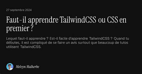 Faut Il Apprendre Tailwindcss Ou Css En Premier