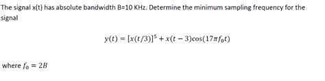 Solved The Signal X T Has Absolute Bandwidth B KHz Chegg