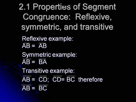 Ppt 2 1 Properties Of Segment Congruence Reflexive Symmetric And Transitive Powerpoint