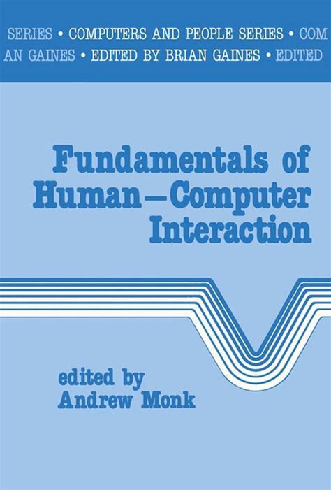 Fundamentals Of Human Computer Interaction Ebook 9781483276755