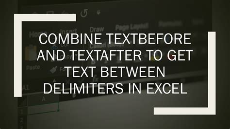 Combine Textbefore And Textafter To Get Text Between Delimiters In Excel