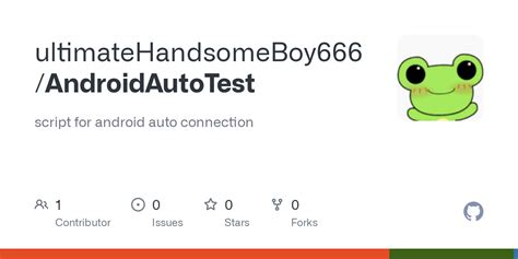 GitHub UltimateHandsomebabe666 AndroidAutoTest Script For Android Auto Connection