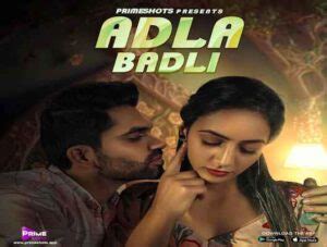 Adla Badli Primeshots Web Series Cast Wiki Story Release Date Reporter