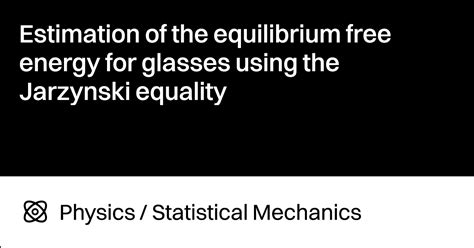 Estimation Of The Equilibrium Free Energy For Glasses Using The Jarzynski Equality