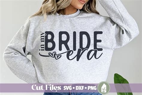 In My Bride Era Svg Wedding Svg Bachelorette Party Svg