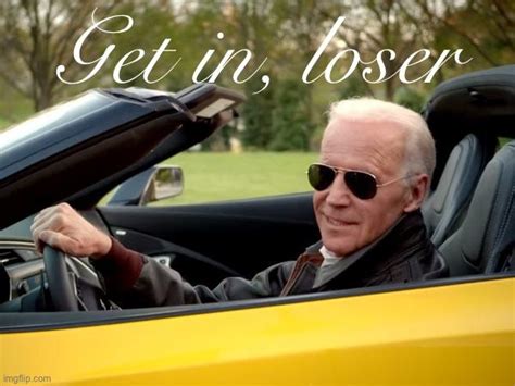 Get In Loser Meme Generator