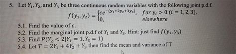 Solved 5 Let Y1y2 And Y3 Be Three Continuous Random
