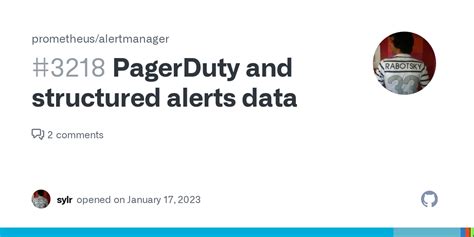 Pagerduty And Structured Alerts Data · Issue 3218 · Prometheus