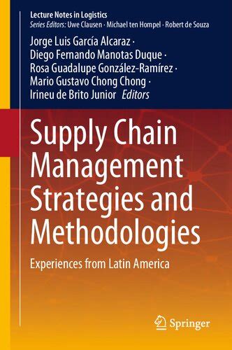 Supply Chain Management Strategies And Methodologies Experiences From Latin America Pdf Epub