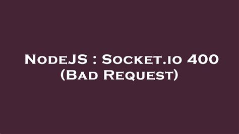 Nodejs 400 Bad Request Youtube
