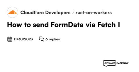 How To Send `formdata` Via `fetch` I Cloudflare Developers