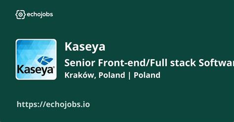 Kaseya Is Hiring Senior Front Endfull Stack Software Developer Kraków Poland Poland