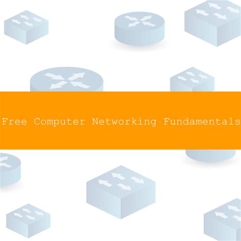 Free Computer Networking Fundamentals Tutorial