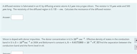 Solved A Diffused Resistor Is Fabricated In An Ic By