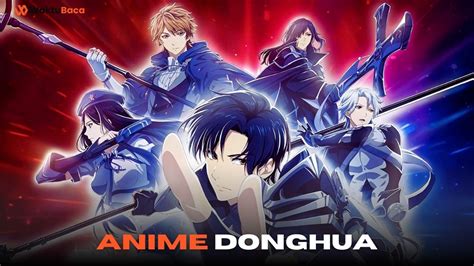23 Anime Donghua Terbaik Berdasarkan Genre Temukan Favorit Kamu 2025