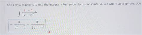 solved use partial fractions to find the integral remember