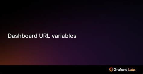 dashboard url variables grafana documentation