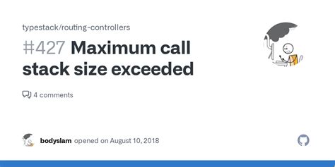Maximum Call Stack Size Exceeded · Issue 427 · Typestackrouting Controllers · Github