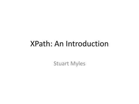 Xpath Introduction Pptx