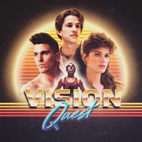 Remaking The 1985 Film Vision Quest Well… Trying To By Rod