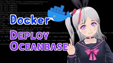 Deploy Oceanbase Database 40 By Using Docker Dockerを使用したoceanbase Database 40のデプロイメント Youtube