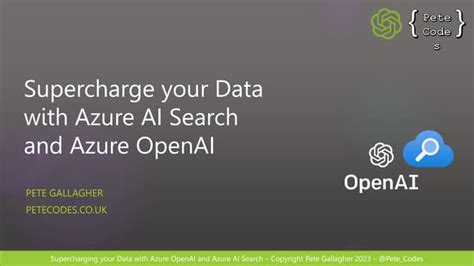 Supercharging Your Data With Azure Ai Search And Azure Openai Pptx