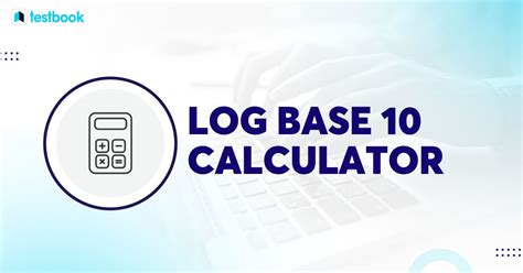 Log Base 10 Calculator Find All The Logarithmic Values Here