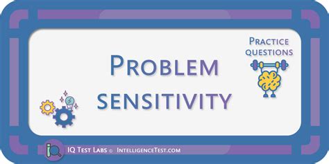 IQ Test Labs Problem Sensitivity