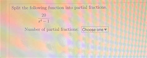 Solved Split The Following Function Into Partial