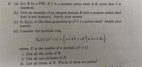 Solved 9 A Let R Be A Pid If I Is A Nonzero Prime Ideal