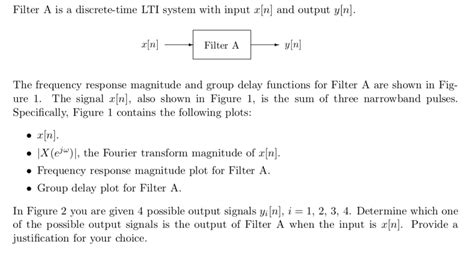 Solved Filter A Is A Discrete Time LTI System With Input Chegg
