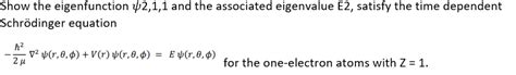 Solved Show The Eigenfunction ψ211 And The Associated