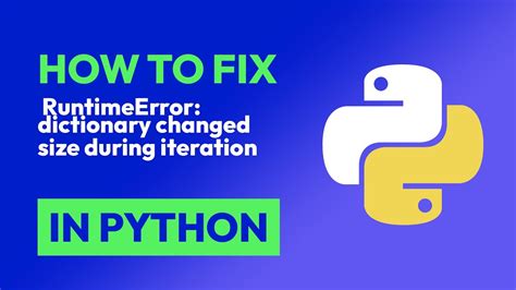 How To Fix RuntimeError Dictionary Changed Size During Iteration In Python YouTube