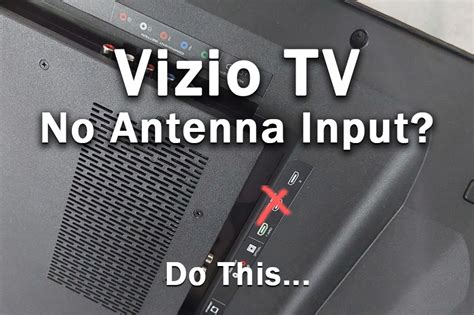 Vizio TV No Antenna Input Do THIS
