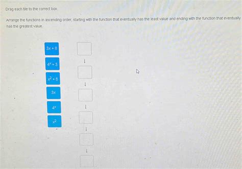 solved drag each tile to the correct box arrange the functions in