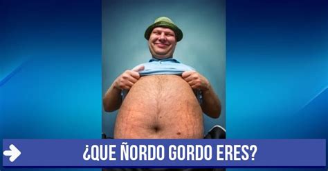 Test ¿que ñordo Gordo Eres