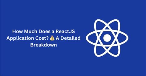 How Much Does A Reactjs Application Cost 💰 A Detailed Breakdown By Webclues Infotech