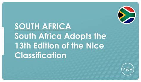 South Africa Adopts The 13th Edition Of The Nice Classification Adams
