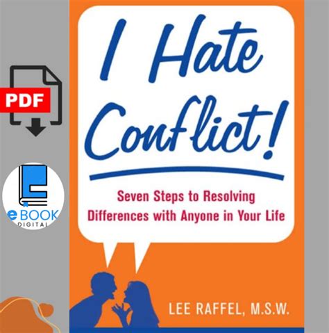 I Hate Conflict Seven Steps To Resolving Differences With Anyone In