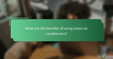 Smart Air Conditioner Features Remote Control And Energy Monitoring